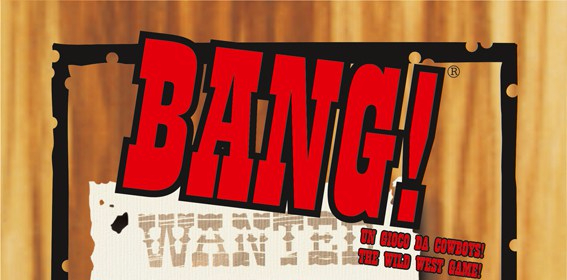 Board Game of the Week- Bang! | The Boardwalk Games